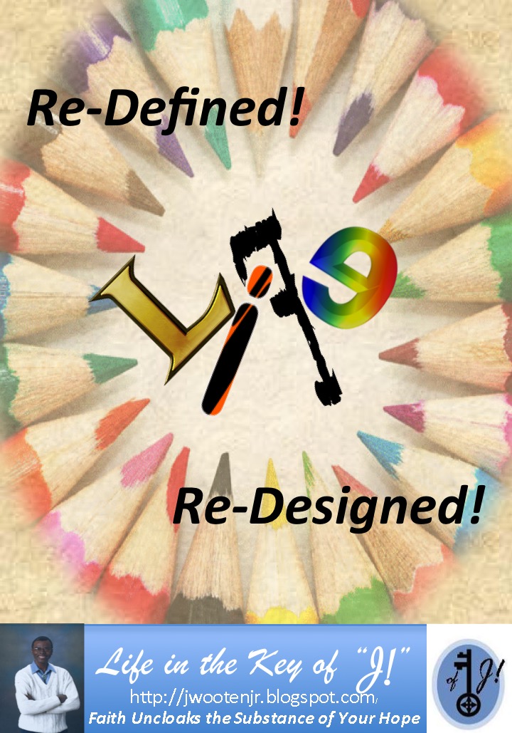 Life in the Key of 'J!': Life, Redefined and Redesigned (Poem)