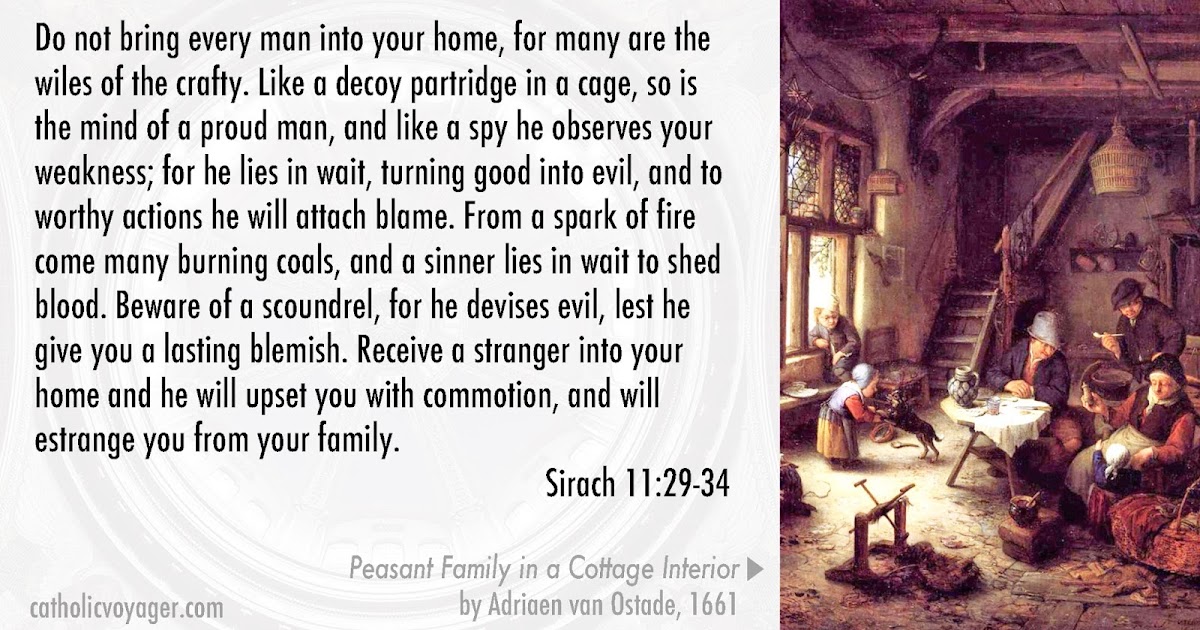 The Catholic Voyager: Sirach 11:29-34 Do not bring every man into your ...