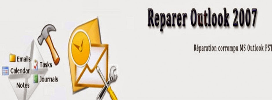 Outlook 2007 reparer:Facile à obtenir la solution de réparation