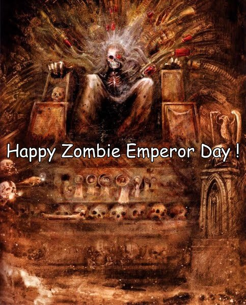 Happy Zombie Emperor Day ...