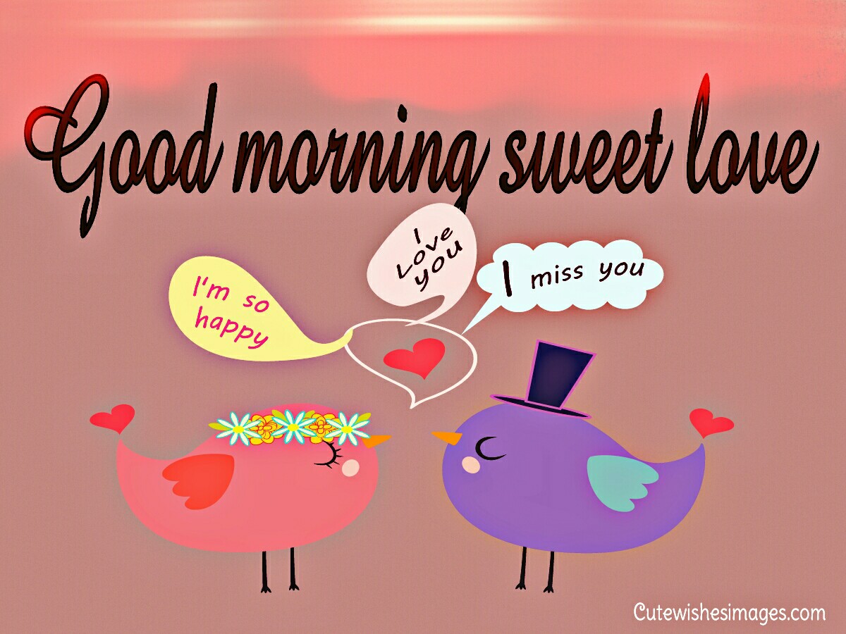 SWEETY GOOD MORNING MESSAGES - CUTE, WISHES, IMAGES, Quotes, Love ...