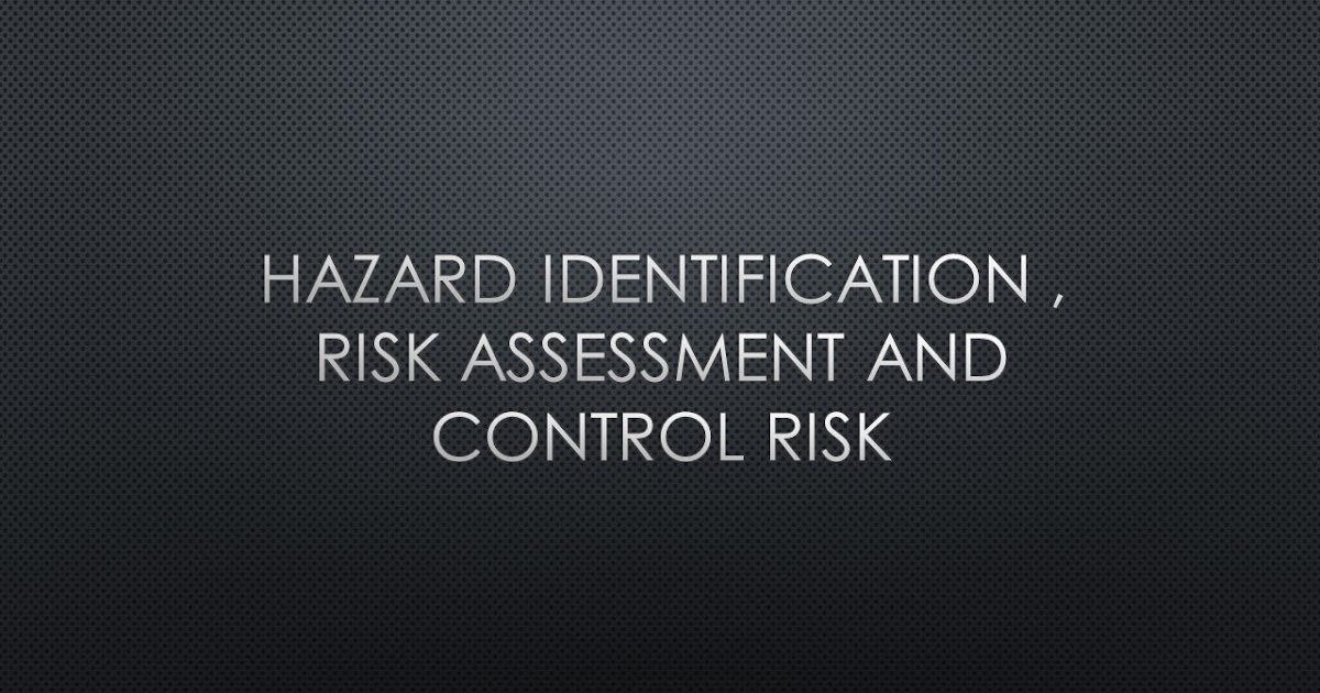 My OSH Course: Case Study 2 : Chapter 6 – HIRARC