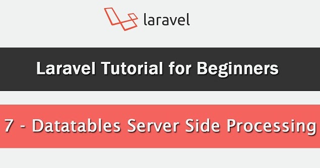Datatables Server Side Processing In Laravel Webslesson