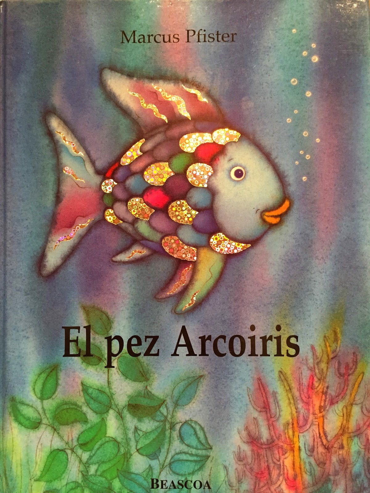 Nuestro Rinconcito Mágico: Actividad, Bloque 1 "El Pez Arcoiris"