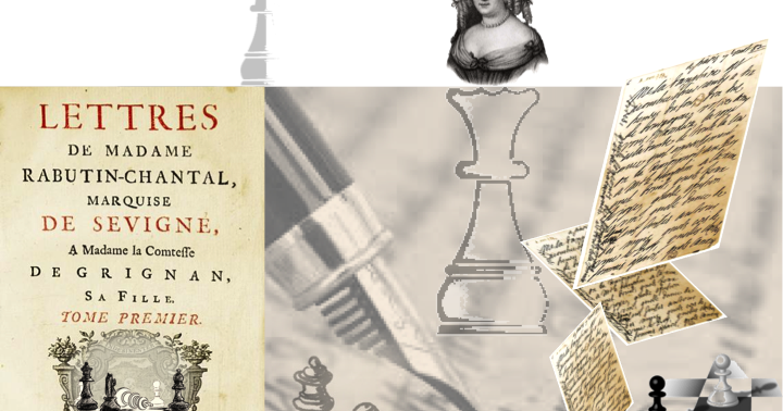echecsinfos.com: La Marquise de Sévigné ou le jeu d'échecs à la lettre