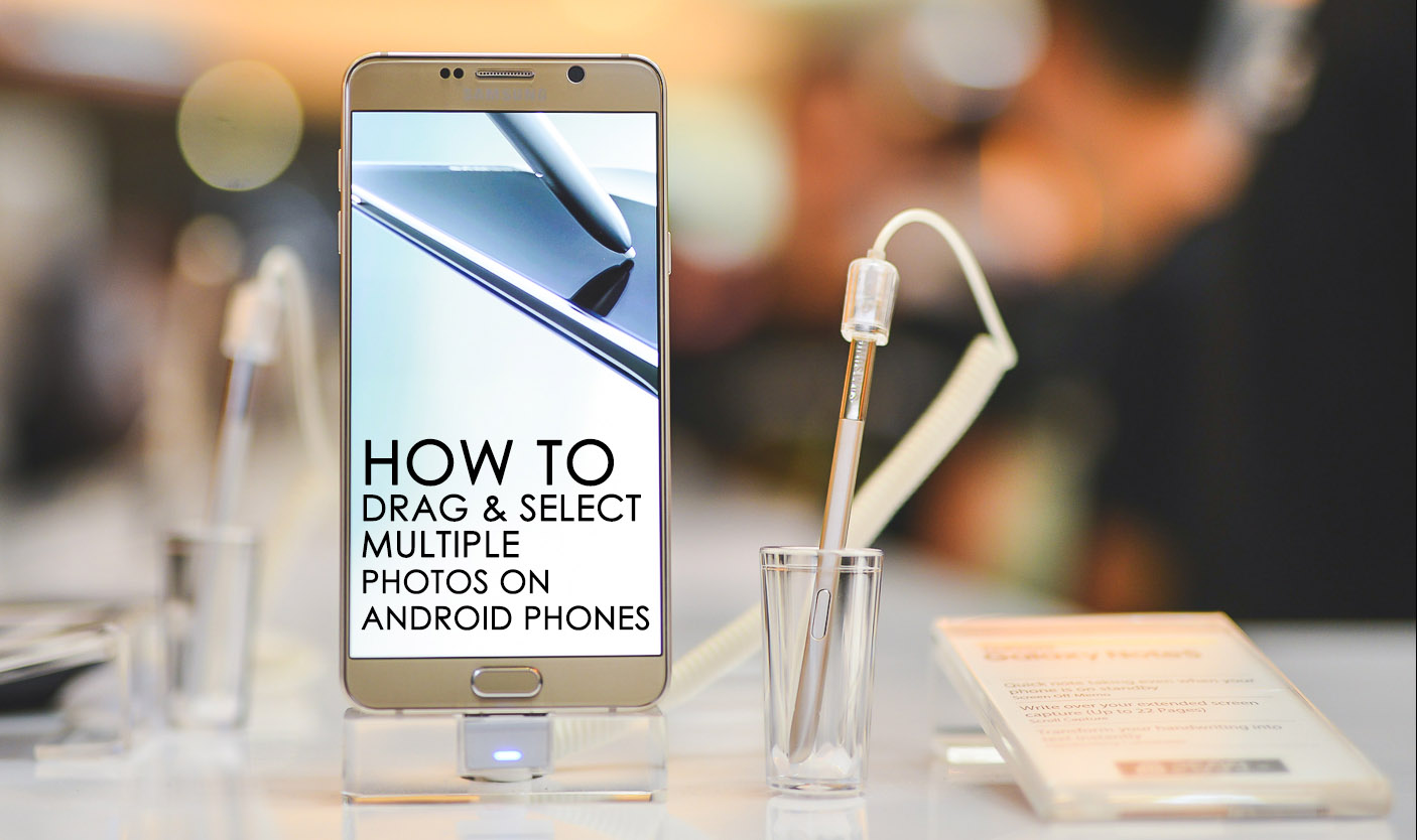 How To Drag Select Multiple Photos At Once On Android Phones how-to-drag-select-multiple-photos-at-once-on-android-phones