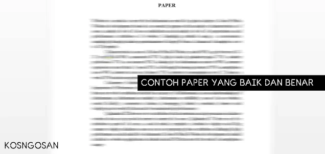 Contoh Paper Kuliah yang Baik dan Benar - KOSNGOSAN