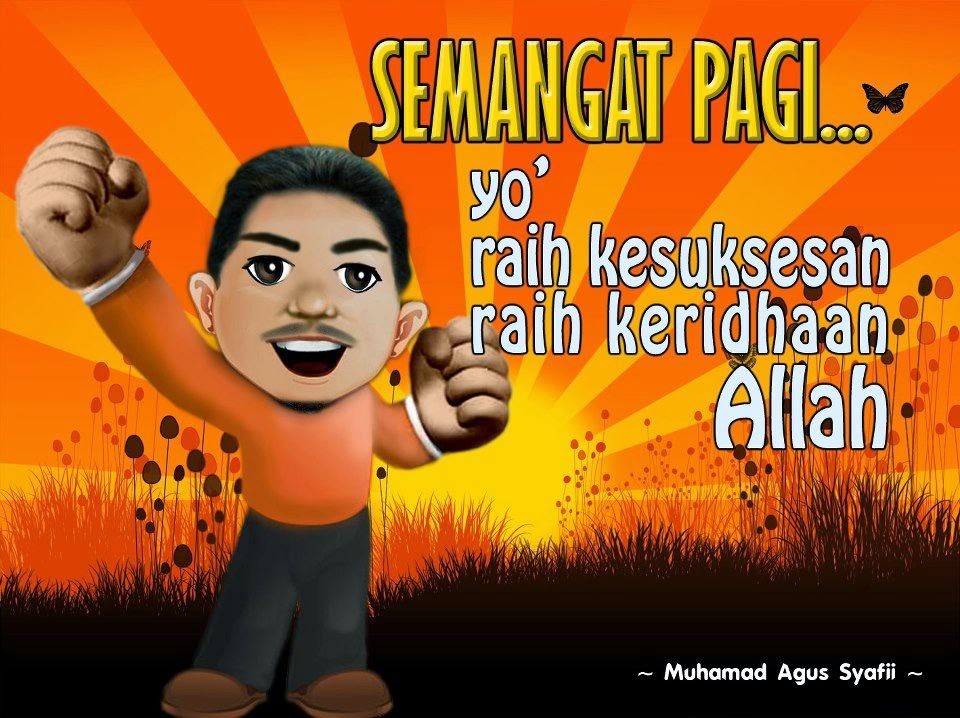 Do'aku di pagi ini: Ya Tuhan aku memohon kepadamu dengan ikhlas ...