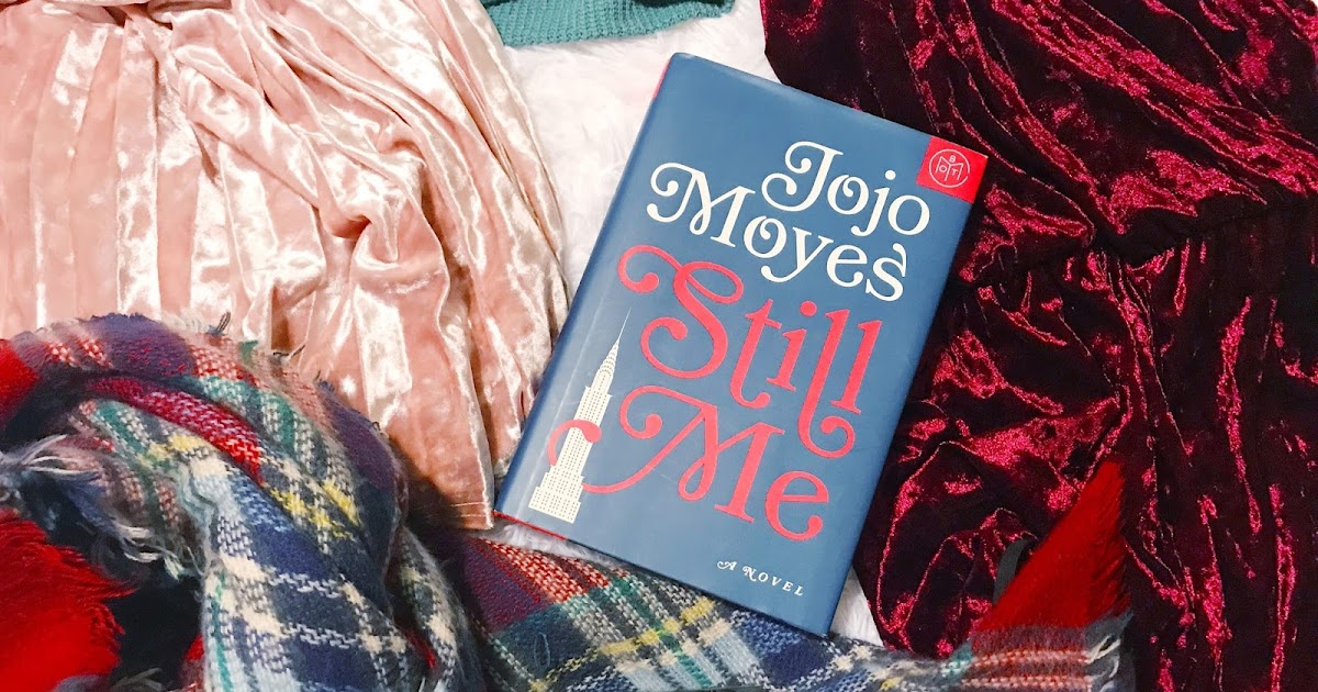 Book Review: Still Me by Jojo Moyes - A Paper Arrow