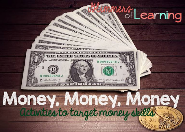 Money, Money, Money: Activities that Target Money Skills - Glimmers of ...