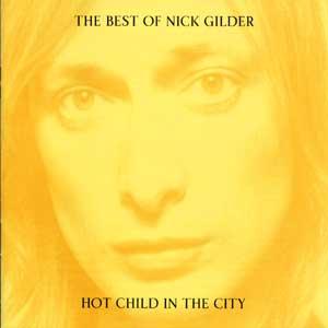 Raised On Canadian Radio: Artist: Nick Gilder, Album: Best Of Nick ...