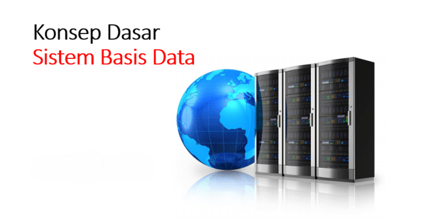 Konsep Dasar Basis Data (Database) - Tubir Project