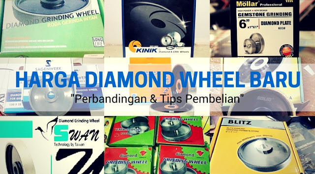 Harga Diamond Wheel Baru “Perbandingan & Tips Pembelian”