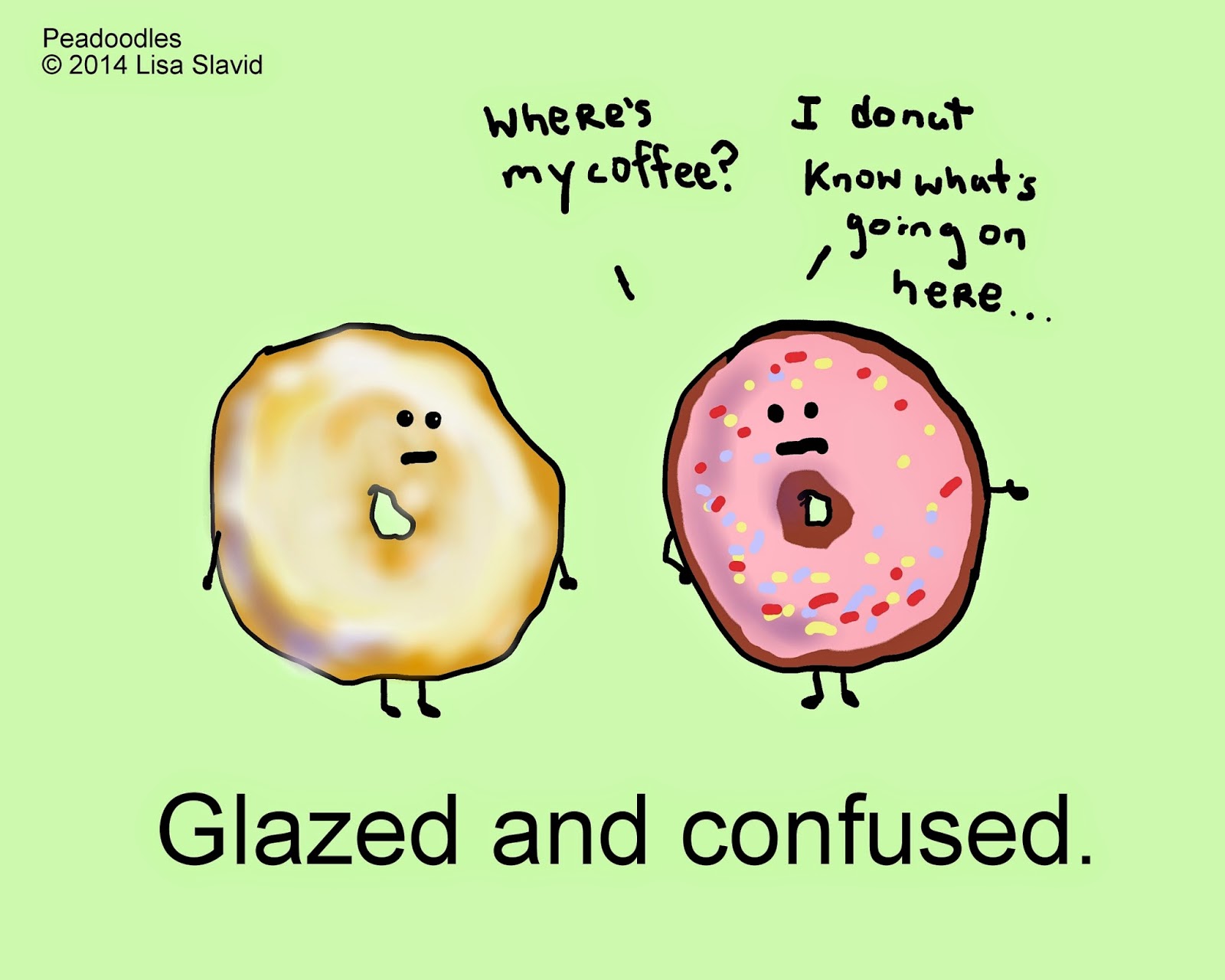 glazed+and+confusedjpg.jpg (1600×1280) | Punny puns, Corny jokes, Cute ...