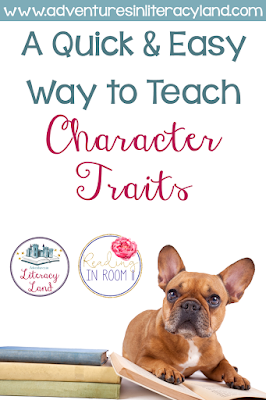 A Quick & Easy Way to Teach Character Traits | Adventures in Literacy Land