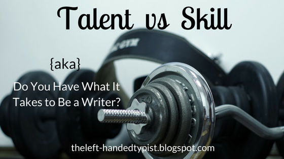 The Left Handed Typist Talent Vs Skill aka Do You Have What It the-left-handed-typist-talent-vs-skill-aka-do-you-have-what-it