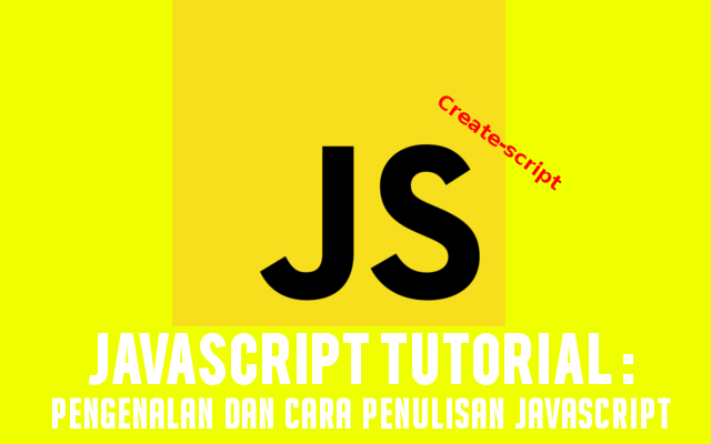 Javascript Tutorial Part 1 Pengenalan Dan Cara Penulisan Javascript Create Script Angga