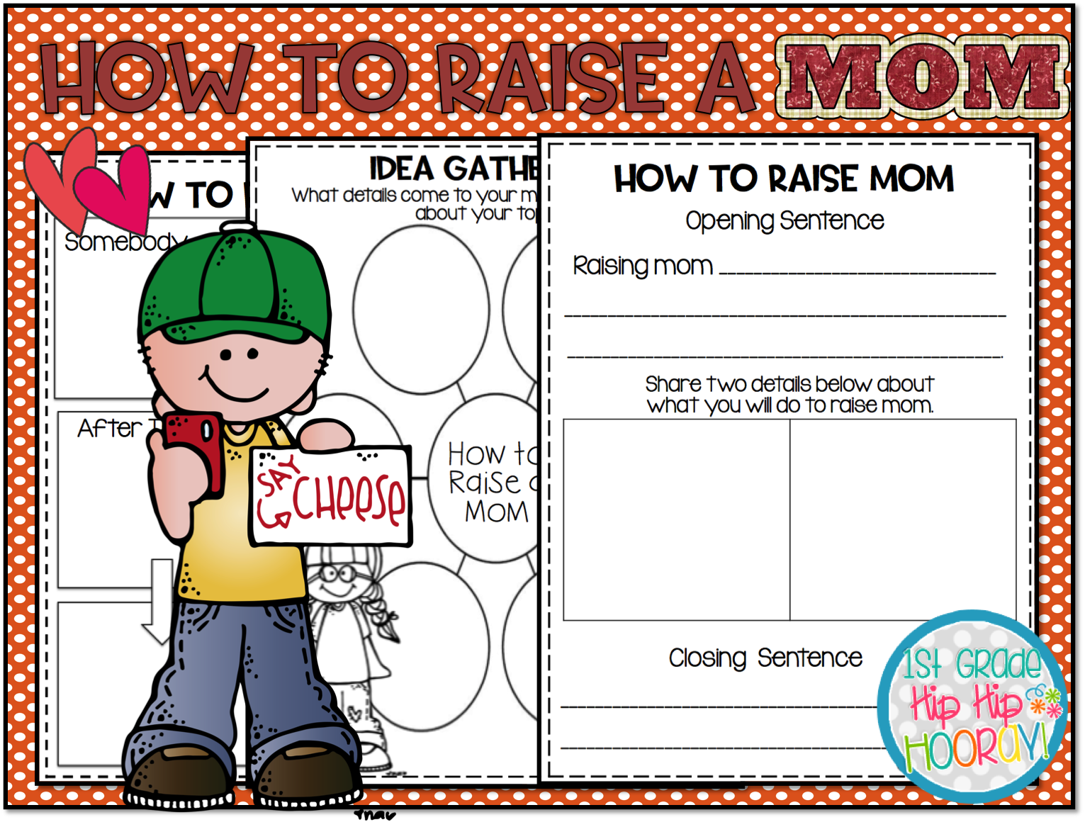 1st Grade Hip Hip Hooray!: How to Raise A Mom!!