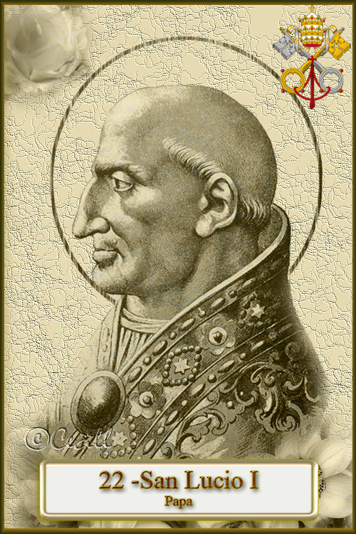 Los Papas, Vicarios de Cristo: San Lucio I, Papa y Mártir