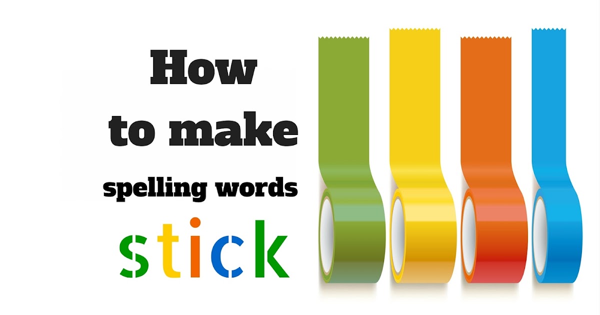 Little Leaps of Learning: How to make spelling words "stick"