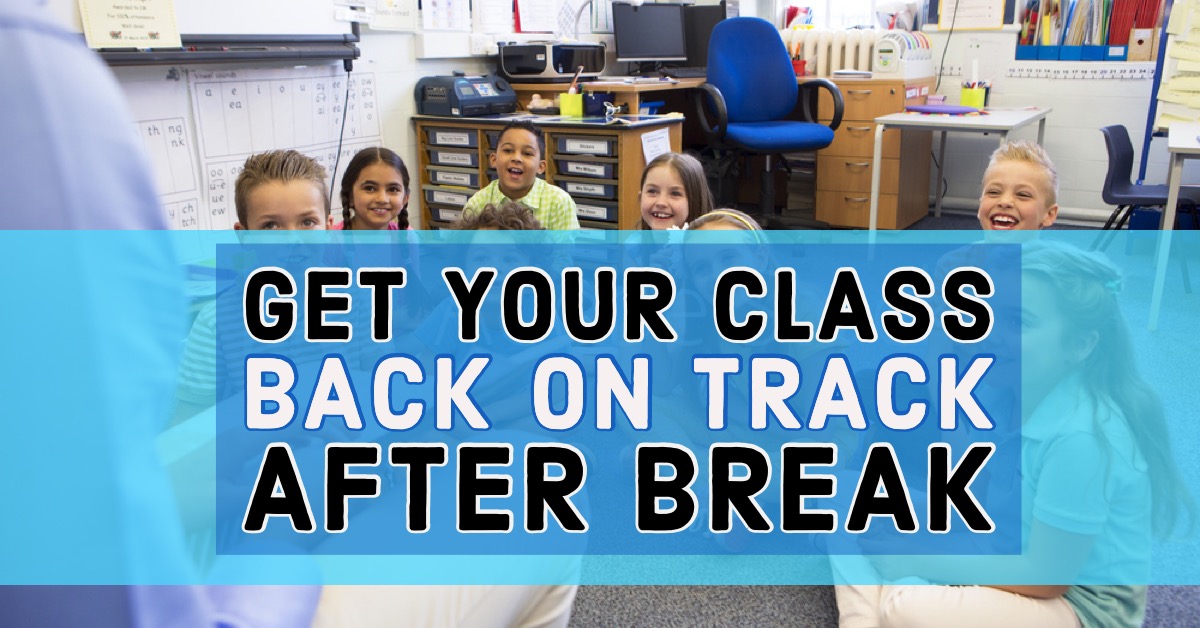 How to get your class back on track after a break - Glitter in Third