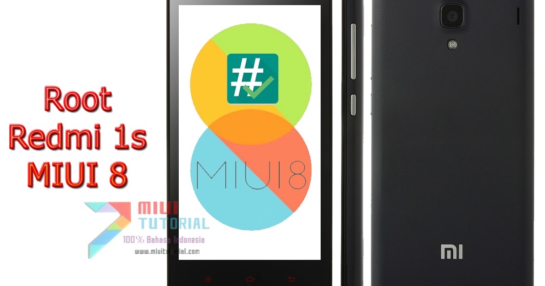 Sedang Mencari Cara Root Xiaomi Redmi 1s Miui 8? Coba Tutorial Mudah Ini: Terbukti Berhasil 100%