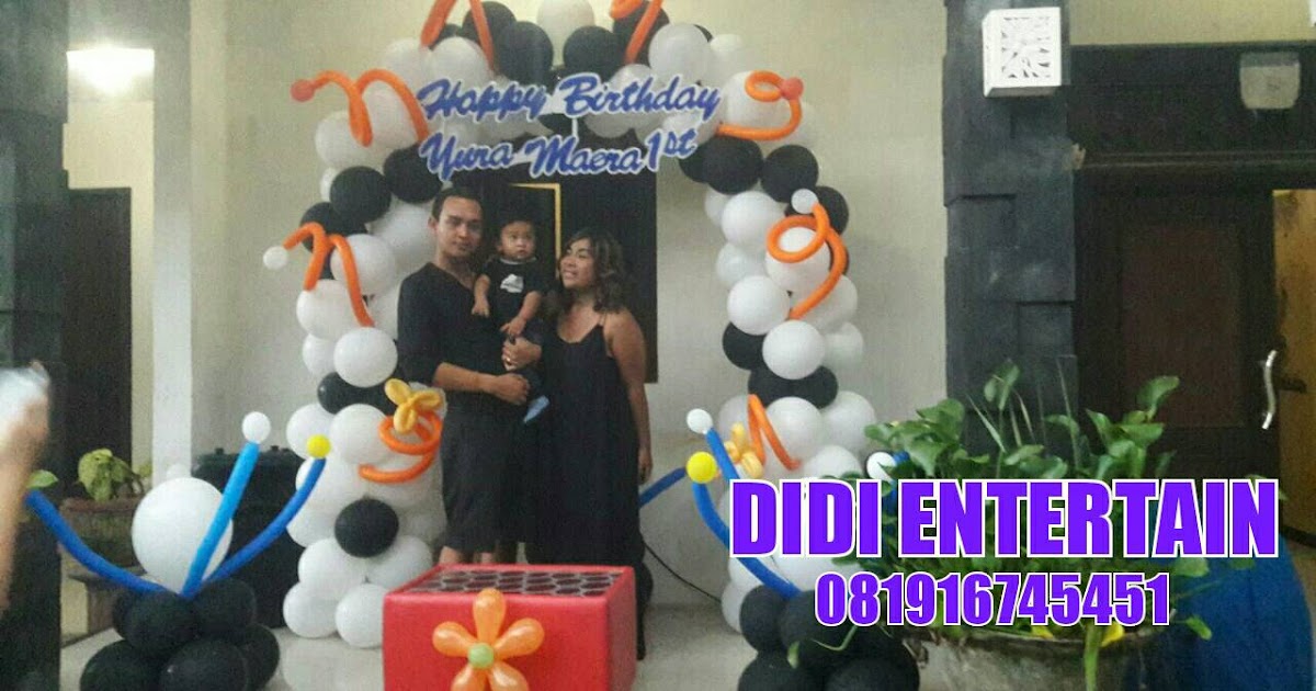 DIDI ENTERTAIN Badut bali dekorasi balon magic balon: Birthday Party YURA MAERA 1st