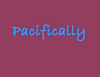 Working in Words: 50 Mistreated Words and Desecrated Phrases: Pacifically