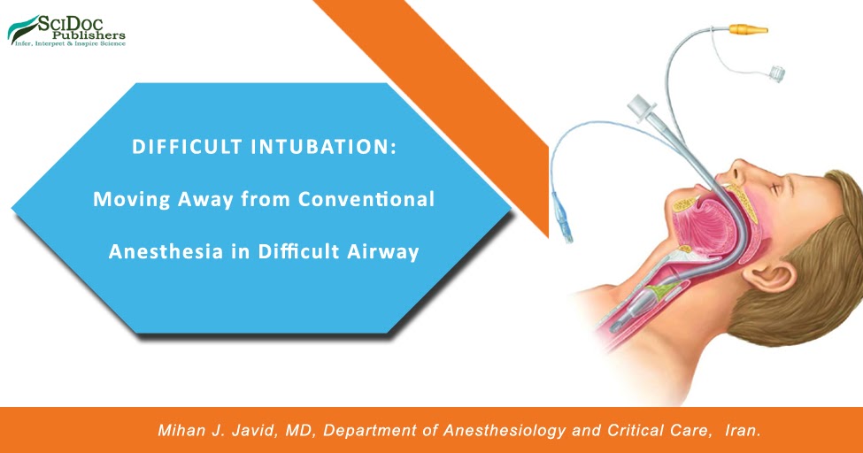 Difficult Intubation-Moving Away from Conventional Anesthesia in ...