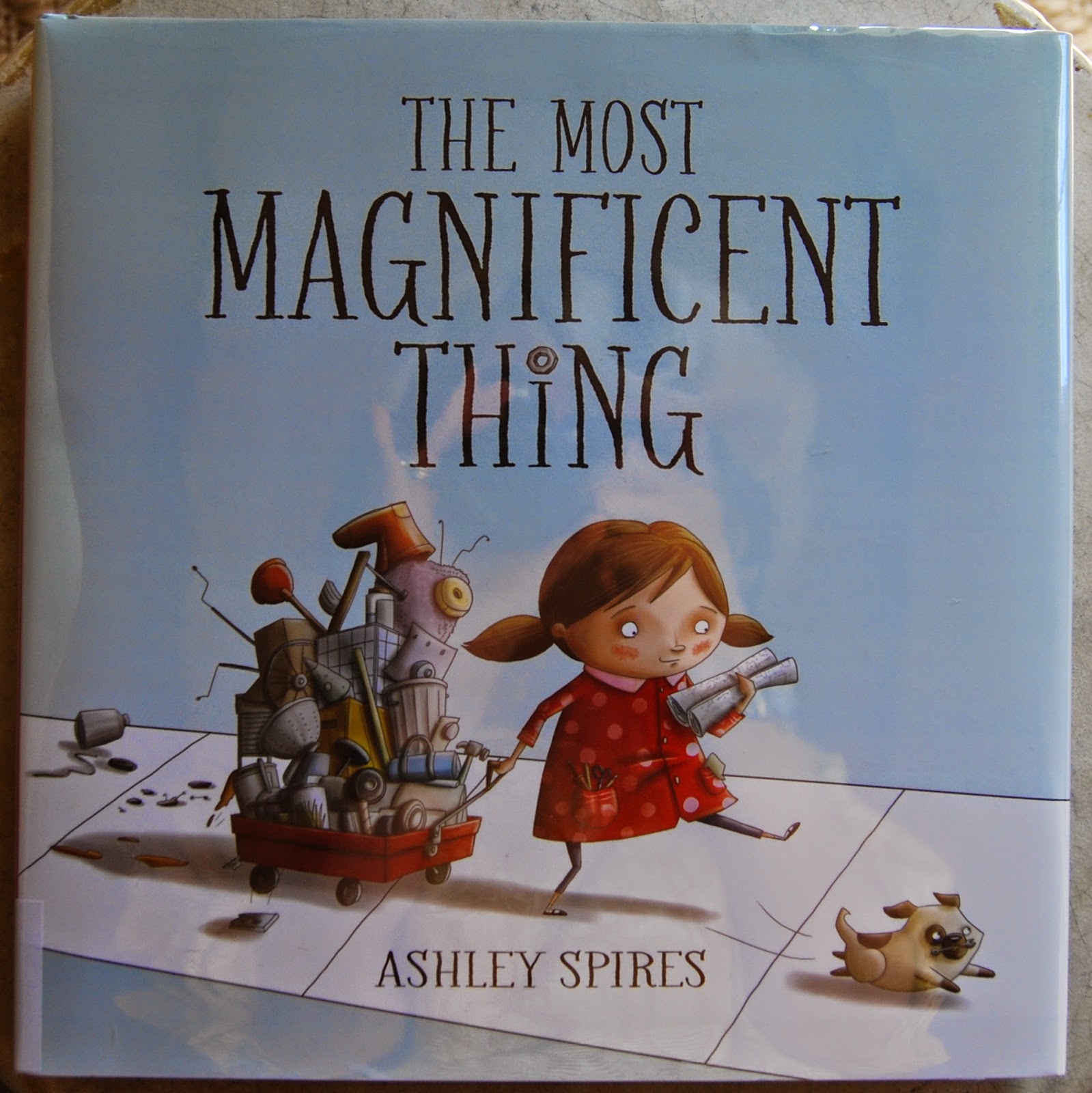 ONE GREAT BOOK: The Most Magnificent Thing is a Magnificent Picture Book