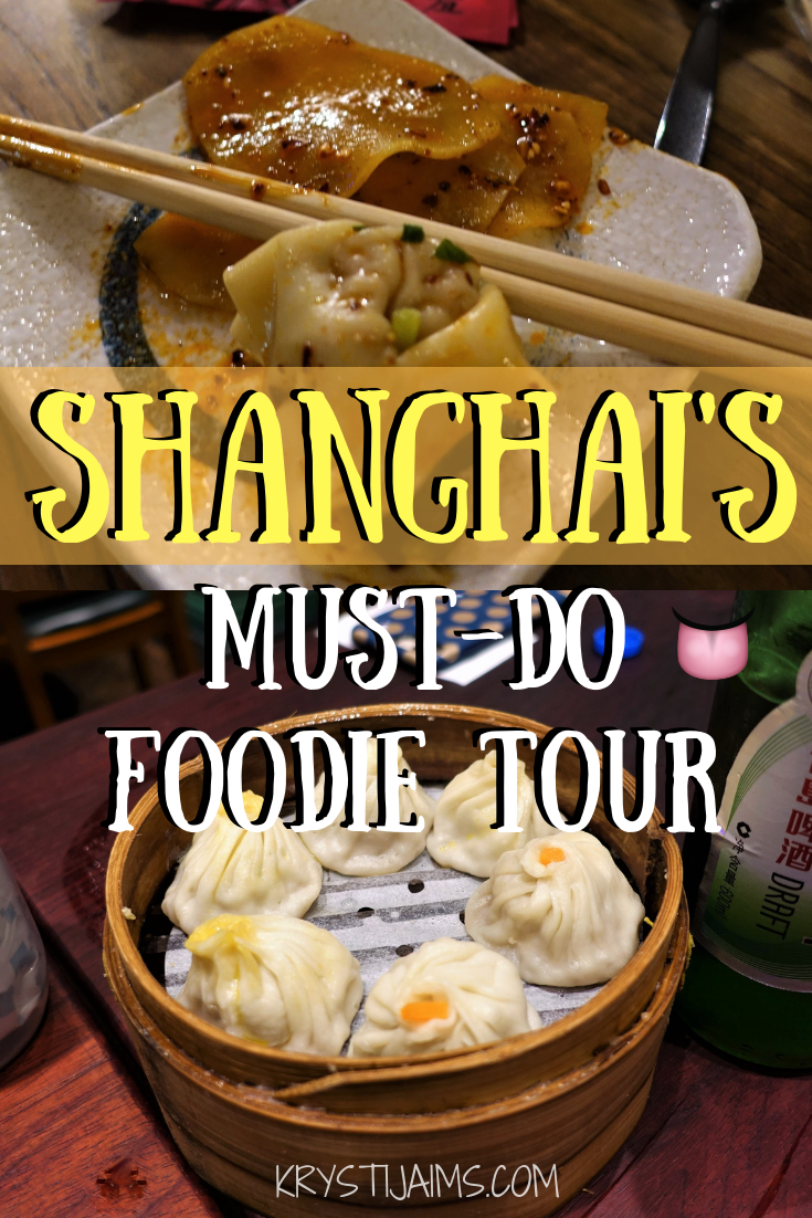 Shanghai's Must-Do Food Tour | Krysti Jaims