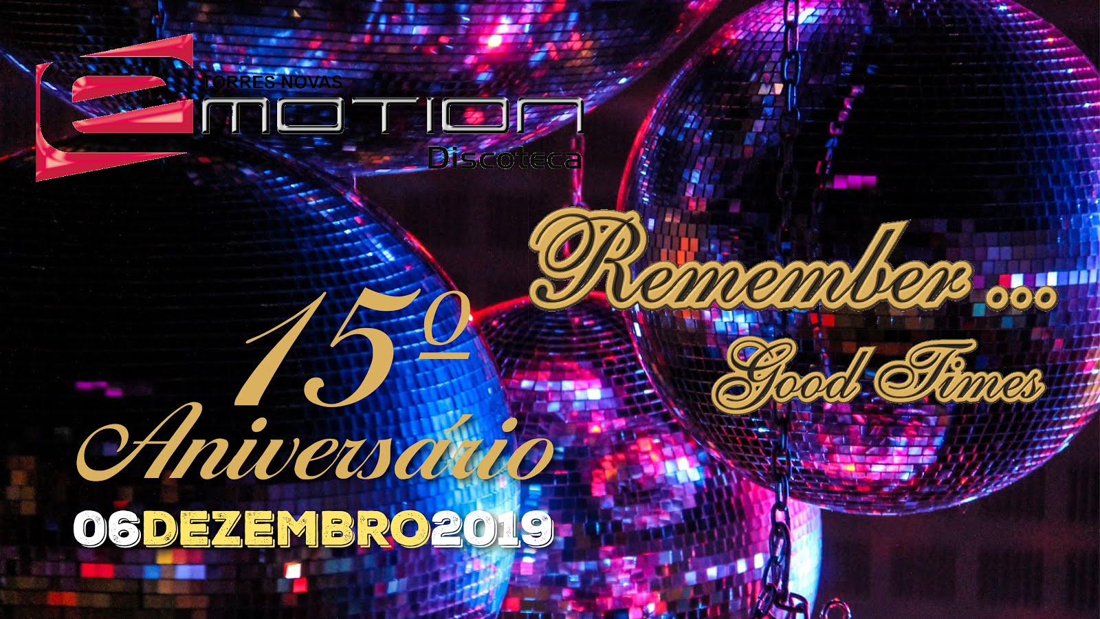 Remember. . .Good Times X 15 AnosDiscoteca EmotionDiscoteca Emotion