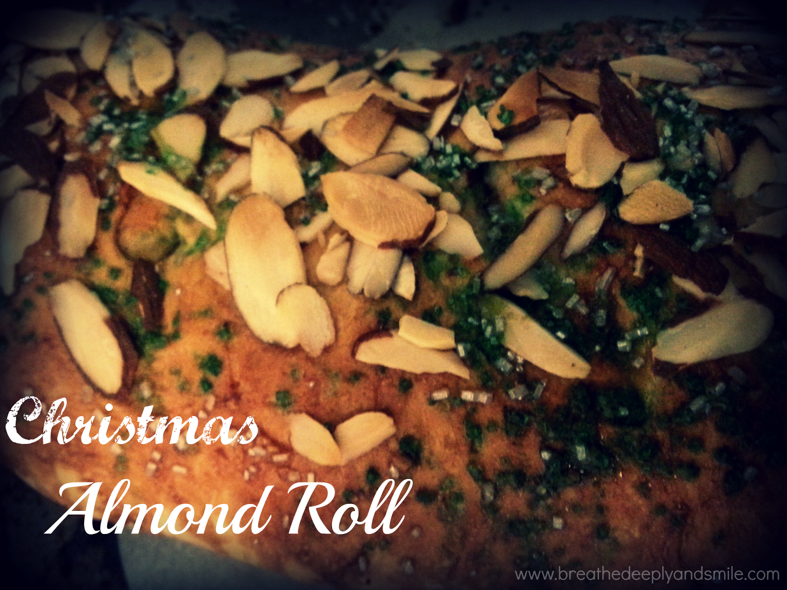 Breathe Deeply and Smile: Christmas Almond Roll {Favorite Family ...