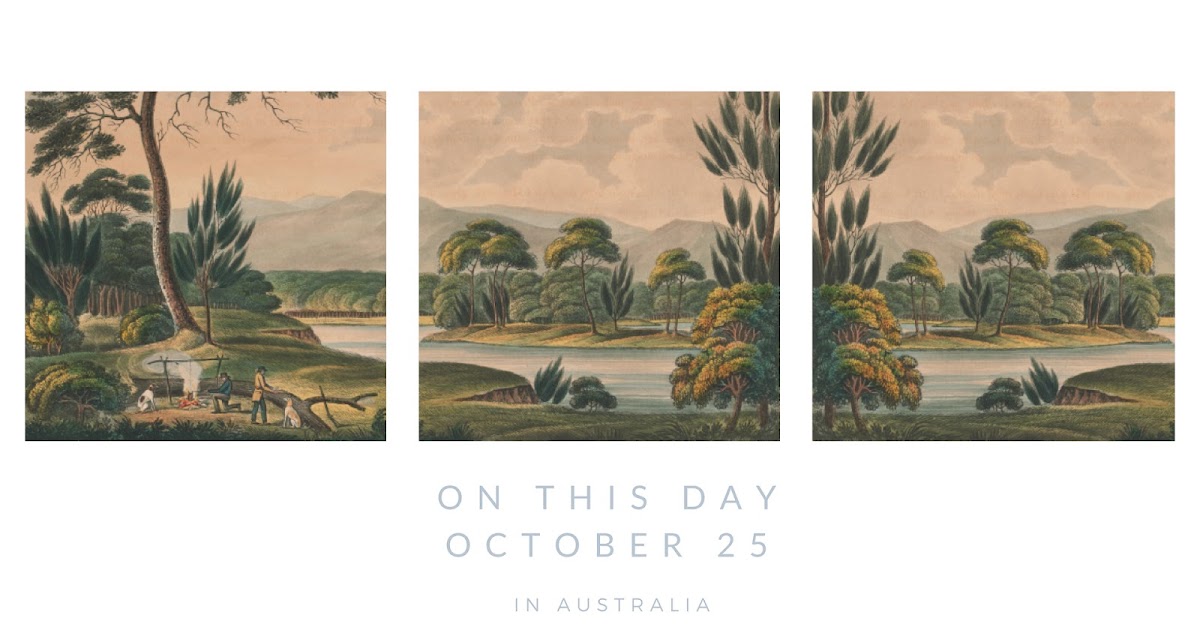 This Day in Australian History - 25th October - Remembering the Past ...