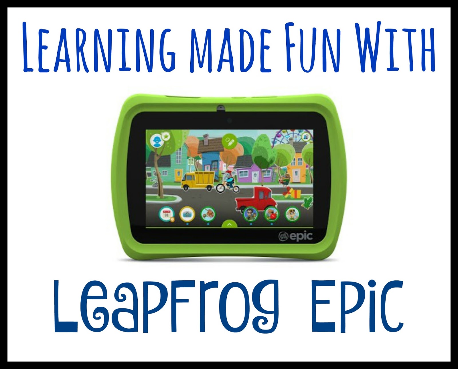 Learning Made Fun With LeapFrog Epic - Building Our Story