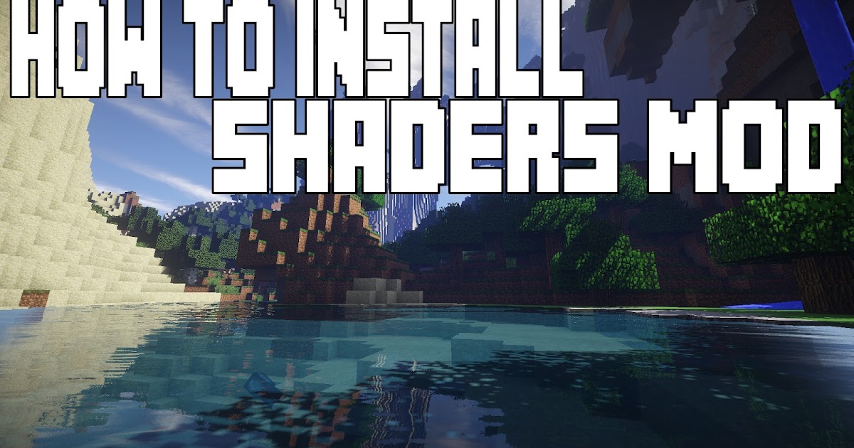 HOW TO INSTALL - SHADERS MOD 1.8 - 1.8.1 MINECRAFT - My first Quick and ...