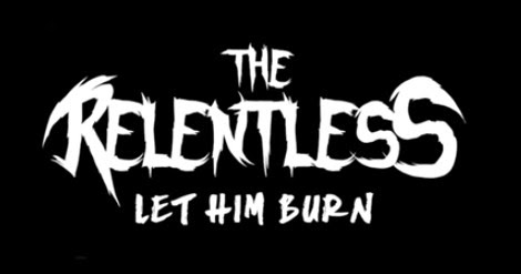 The Relentless Releases New Song "Let Him Burn" Off the American Satan ...
