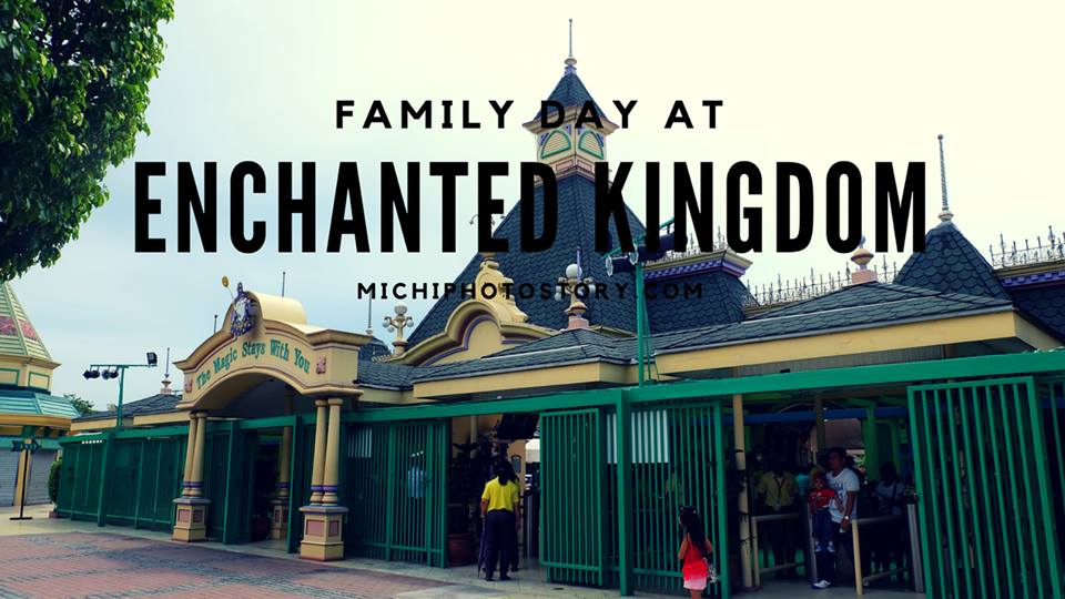 Michi Photostory: Family Day at Enchanted Kingdom