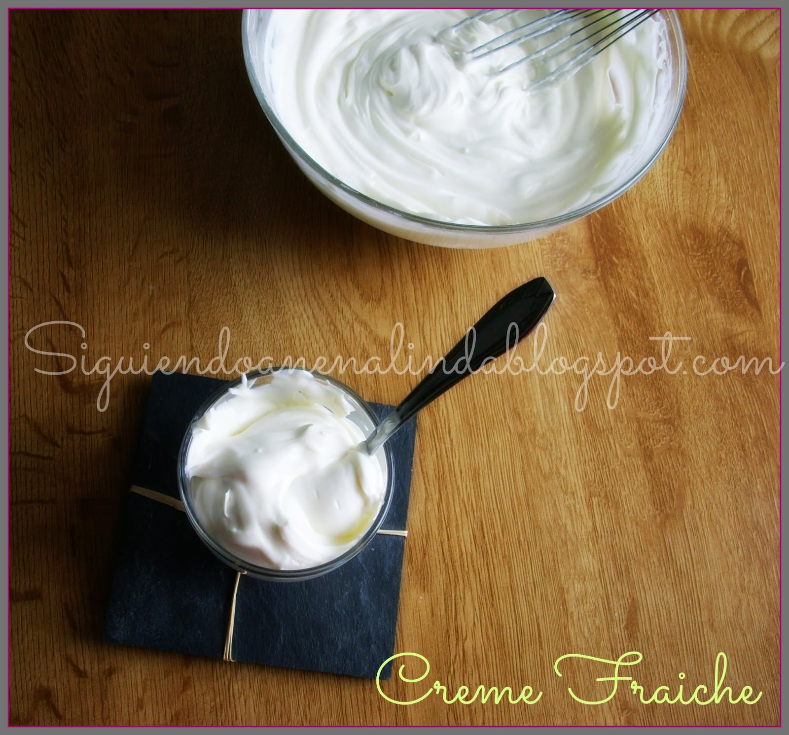 Siguiendo a Nenalinda: Crème Fraîche .....