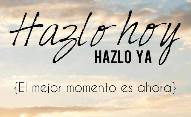 Hazlo ya ~ Mejores Mensajes