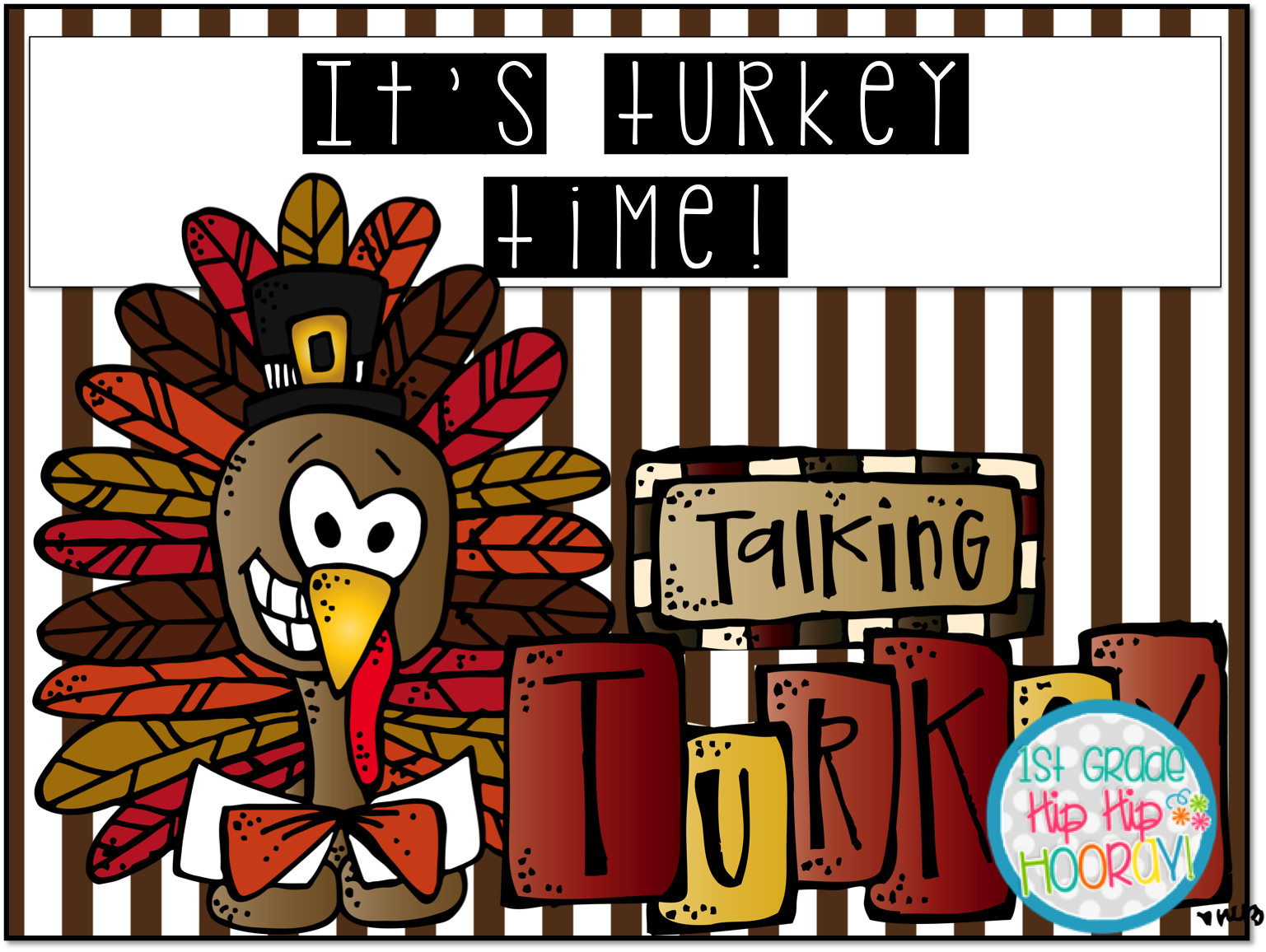 1st Grade Hip Hip Hooray!: It's Turkey Time So ... Let's Talk Turkey!