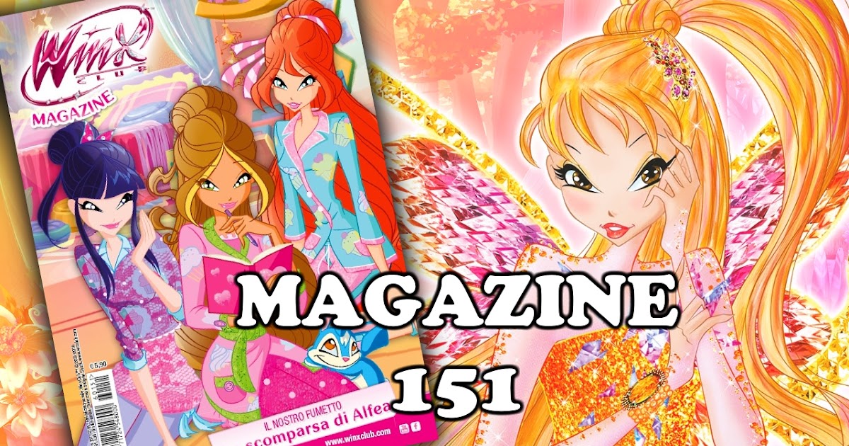 Winx Club Magazine 151 REVIEW - Winx Club All