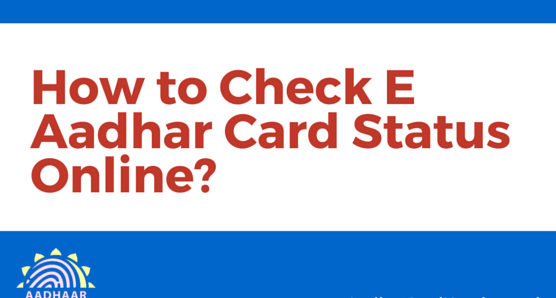 My Aadhar Card Status: Check my Aadhar Card Application Status