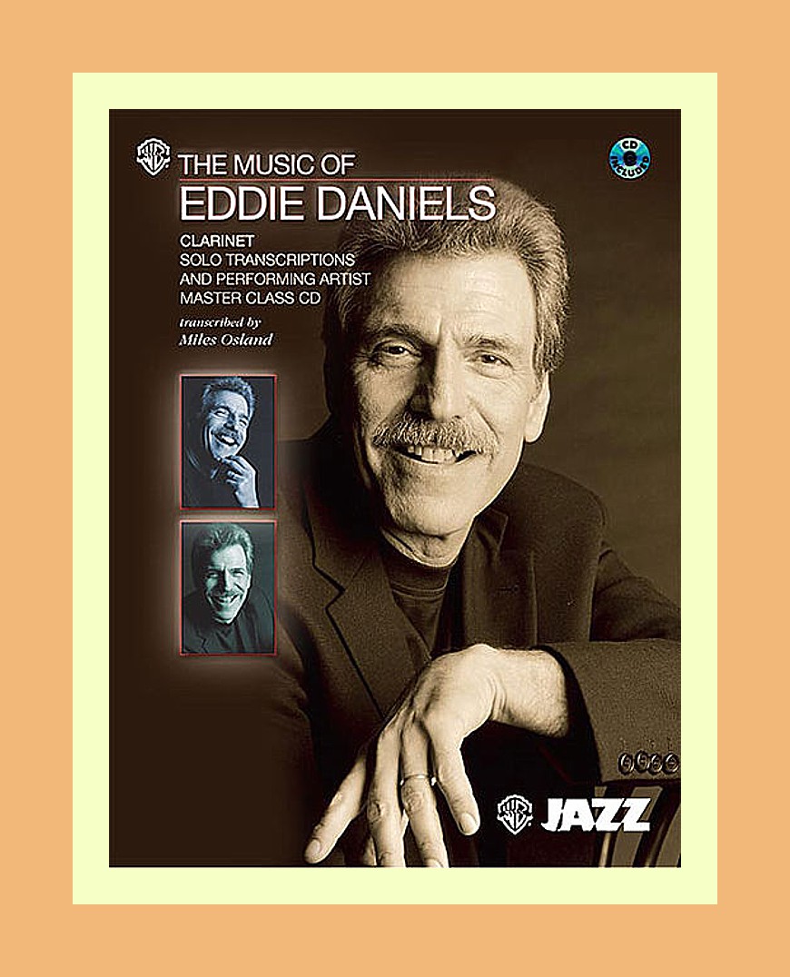 JazzProfiles: [More] Eddie Daniels: [Still] Masterful and Magnificent