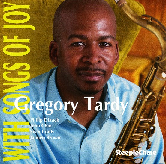 JAZZ CHILL : NEW RELEASES: GREGORY TARDY – WITH SONGS OF JOY; HENRY ...