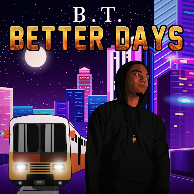 BT (The Artist) set to release positive hiphop EP “Better Days” [Music ...