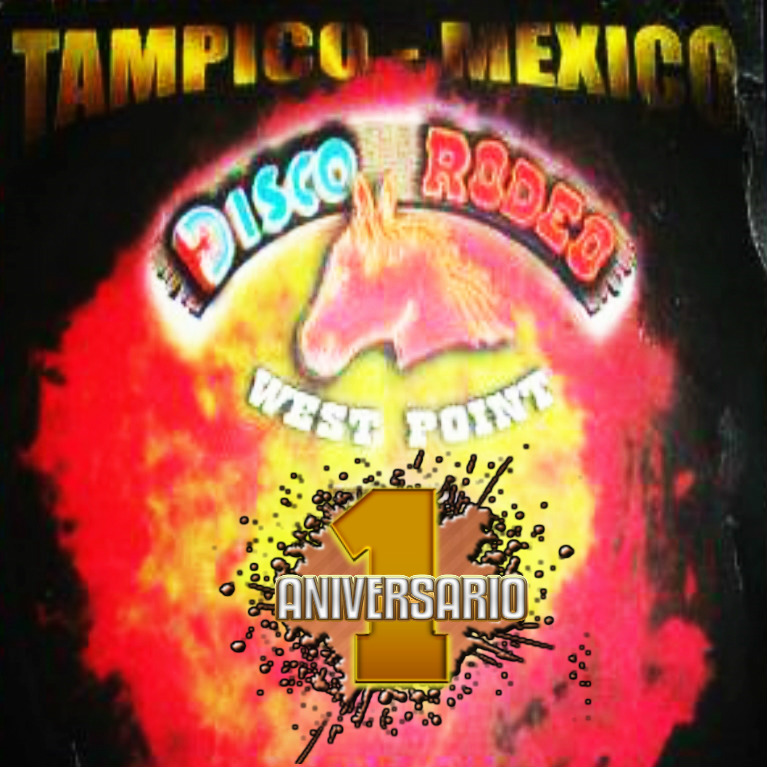 RULO TEXANO: DISCO RODEO WEST POINT - VOLUMEN 1 - TAMPICO, MEXICO