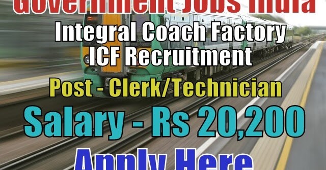 Integral Coach Factory ICF Recruitment 2017 Apply Here | Government ...