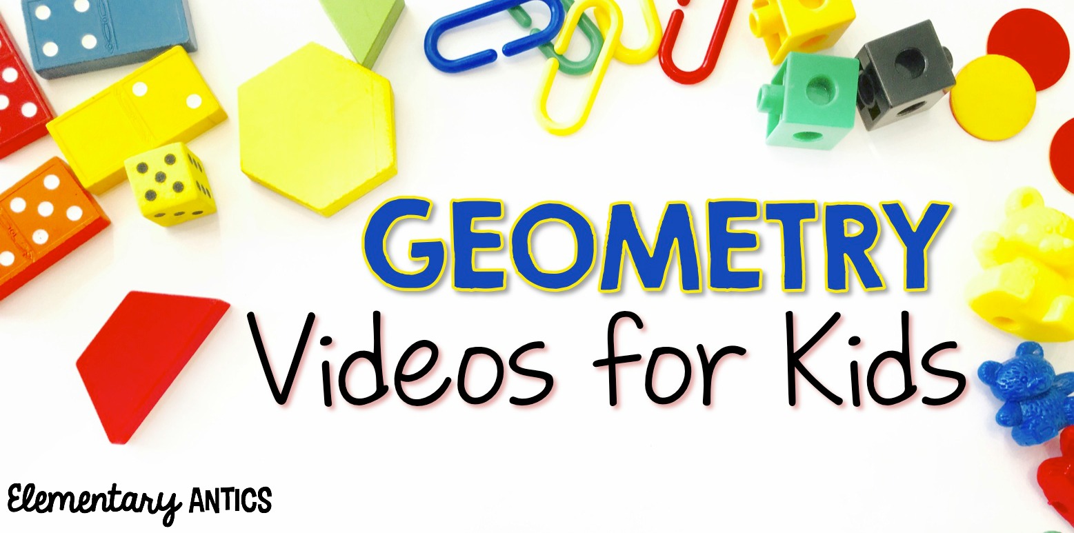 Geometry Videos and Songs - Elementary Antics