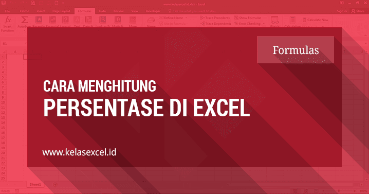 Cara Menghitung Persentase (%) di Excel - kelasexcel-id